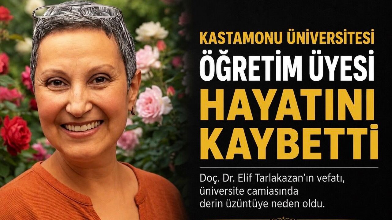 Elif Tarlakazan Kimdir? Kastamonu Üniversitesi Doçenti Vefat Etti ...